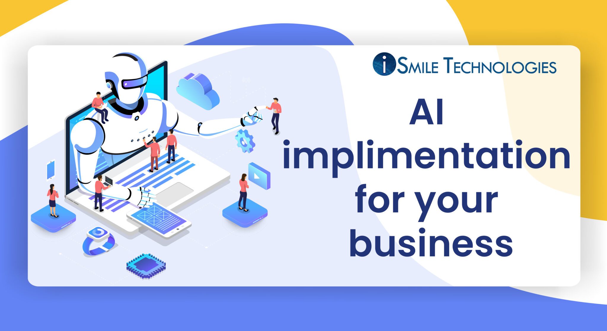 Artificial Intelligence (AI) Implementation for business - ISmile ...