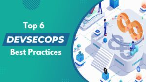 Top 6 DevSecOps Best Practices - ISmile Technologies