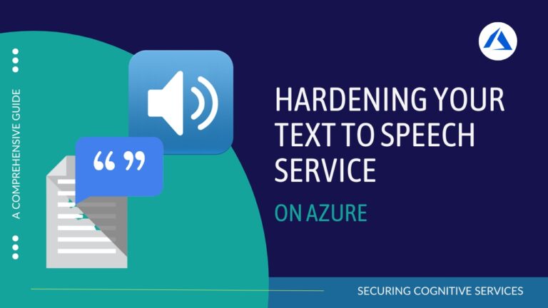 Hardening Your Text to Speech Service on Azure: A Comprehensive Guide ...